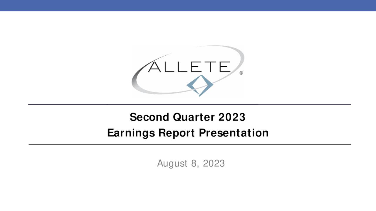 ALLETE, Inc. 2023 Q2 - Results - Earnings Call Presentation (NYSE:ALE ...