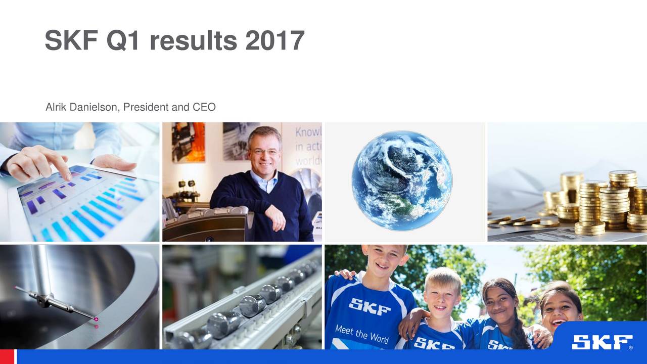 AB SKF ADR 2017 Q1 - Results - Earnings Call Slides (OTCMKTS:SKFRY) | Seeking Alpha