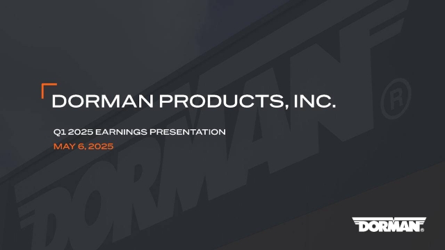 Dorman Products, Inc. 2025 Q1 - Results - Earnings Call Presentation ...