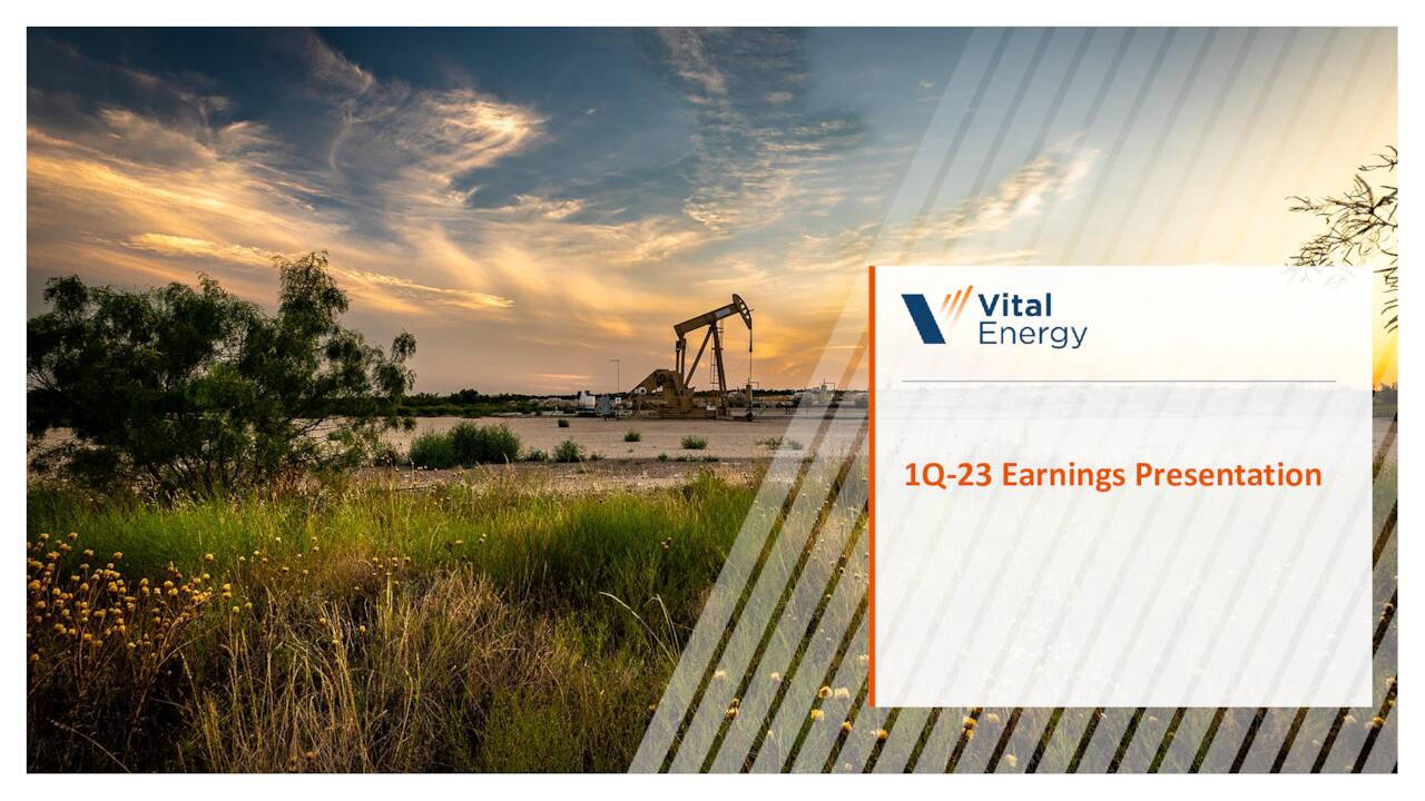 Vital Energy, Inc. 2023 Q1 - Results - Earnings Call Presentation (NYSE:VTLE) | Seeking Alpha