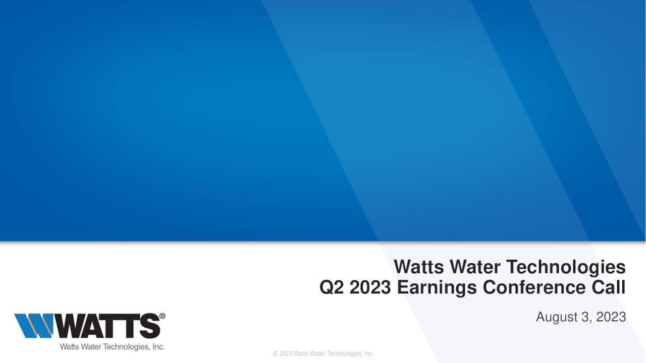Watts Water Technologies, Inc. 2023 Q2 - Results - Earnings Call ...