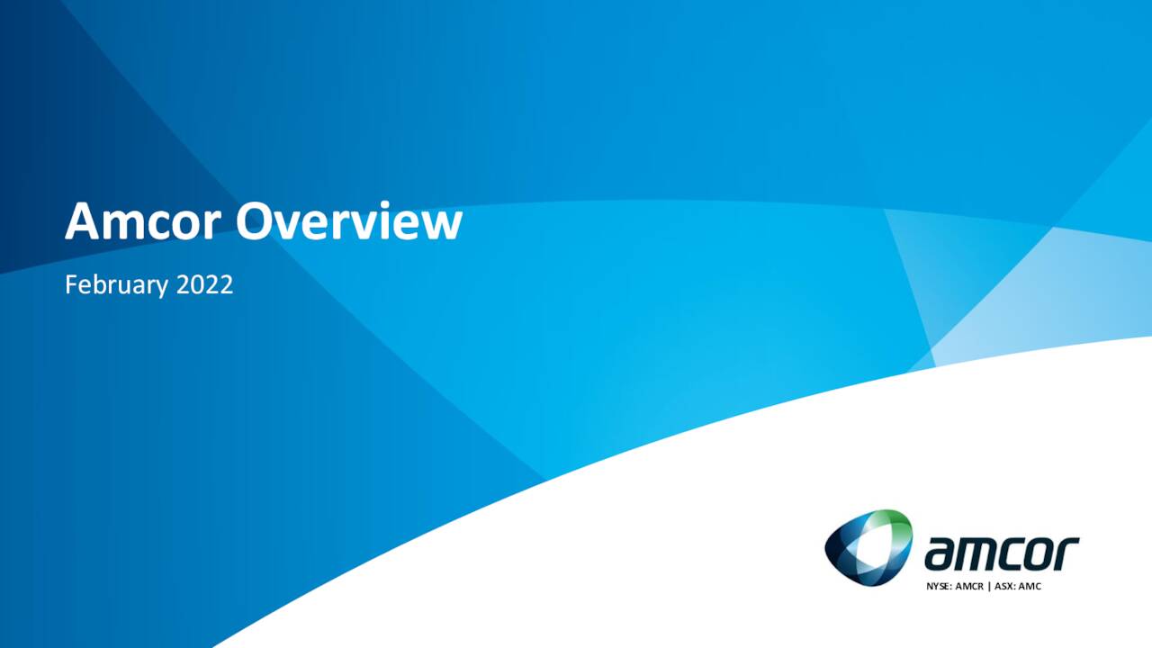 Amcor PLC (AMCR) Investor Presentation - Slideshow (NYSE:AMCR ... Amcor PLC (AMCR) Investor Presentation - Slideshow (NYSE:AMCR ...