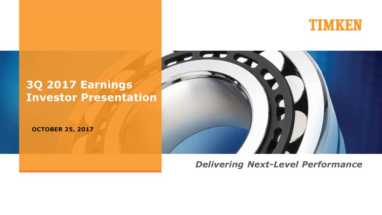 Timken Co. 2017 Q3 - Results - Earnings Call Slides (NYSE:TKR) | Seeking Alpha