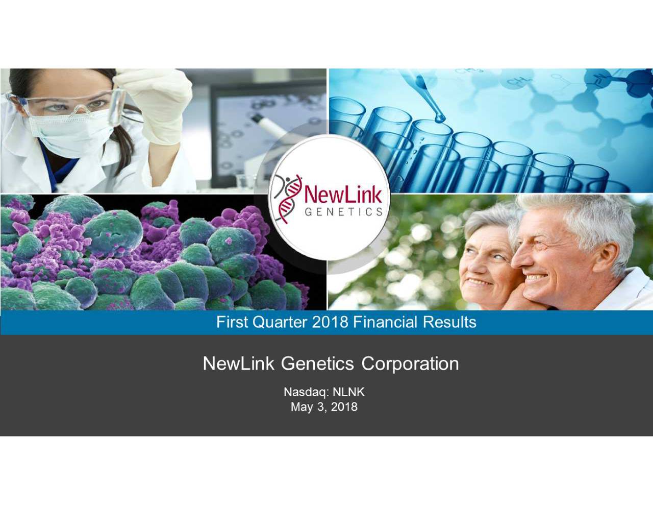 NewLink Genetics Corporation 2018 Q1 - Results - Earnings Call Slides ...