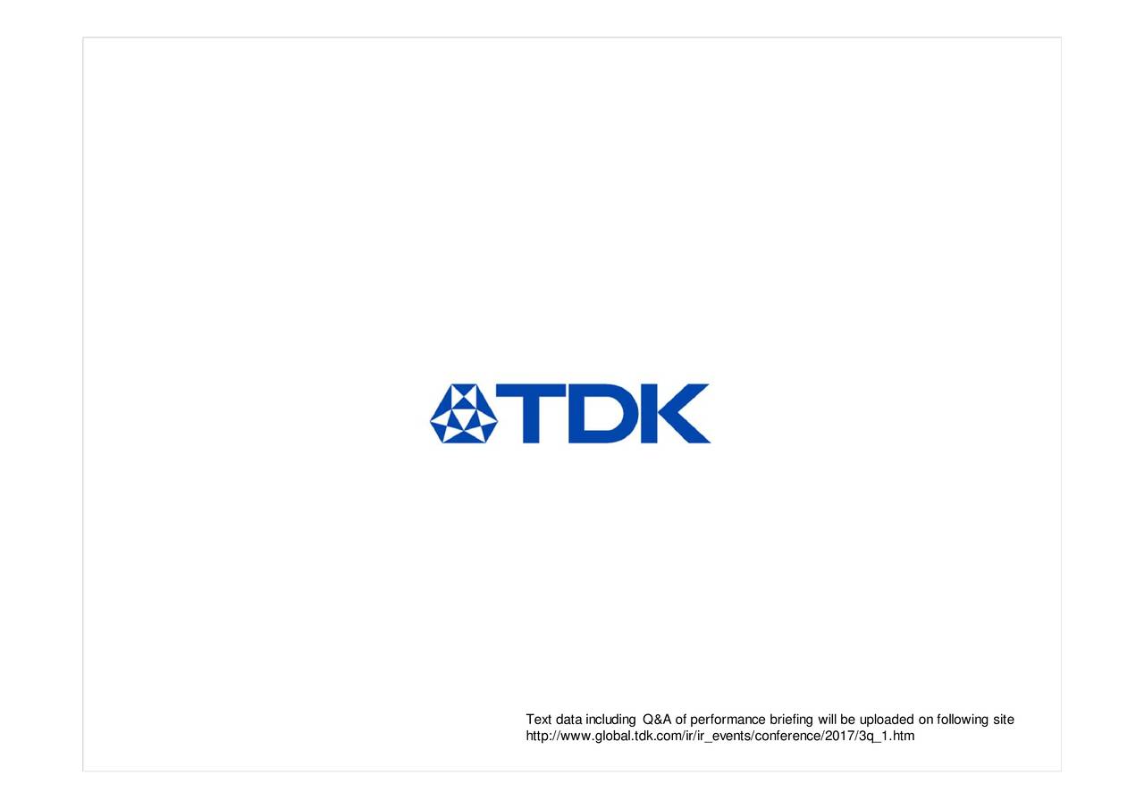 TDK Corp. ADR 2017 Q3 - Results - Earnings Call Slides (OTCMKTS:TTDKY ...