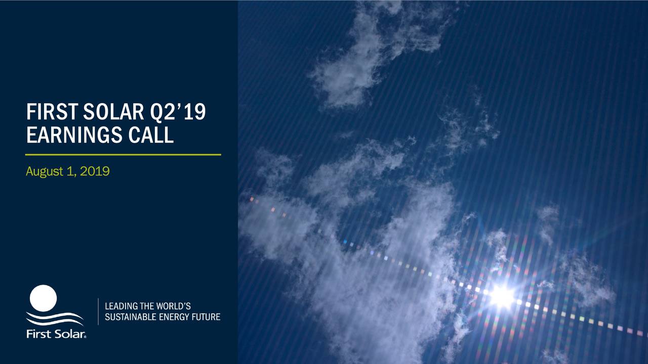 First Solar, Inc. 2019 Q2 - Results - Earnings Call Slides (NASDAQ:FSLR ...