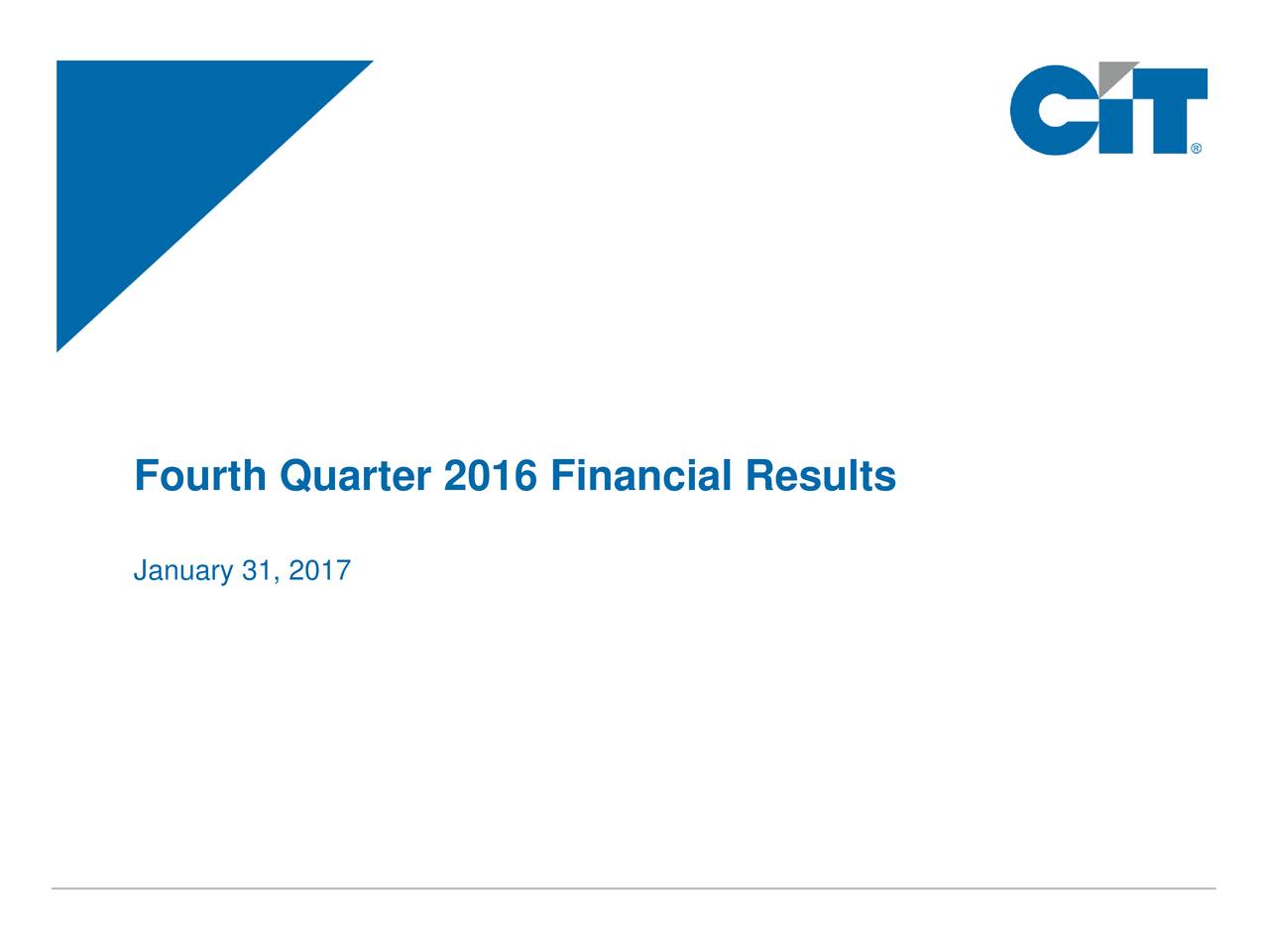 CIT Group Inc. 2016 Q4 - Results - Earnings Call Slides (NASDAQ:FCNCA ...