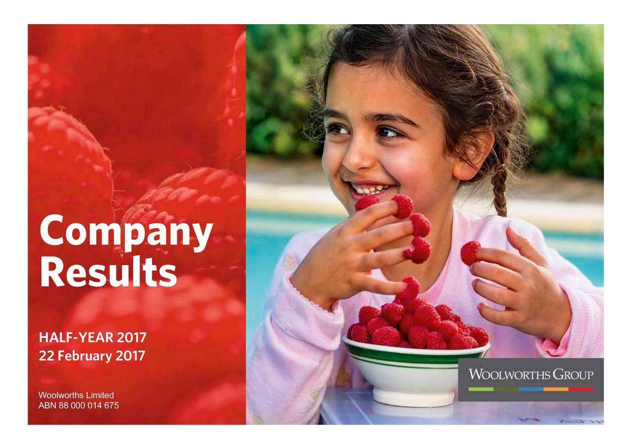 Woolworths Ltd. 2017 Q2 - Results - Earnings Call Slides (OTCMKTS:WOLWF) | Seeking Alpha