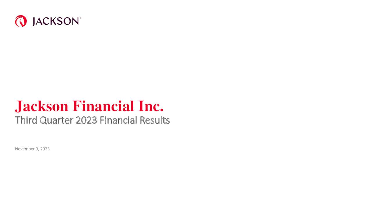 Jackson Financial Inc. 2023 Q3 - Results - Earnings Call Presentation (NYSE:JXN) | Seeking Alpha