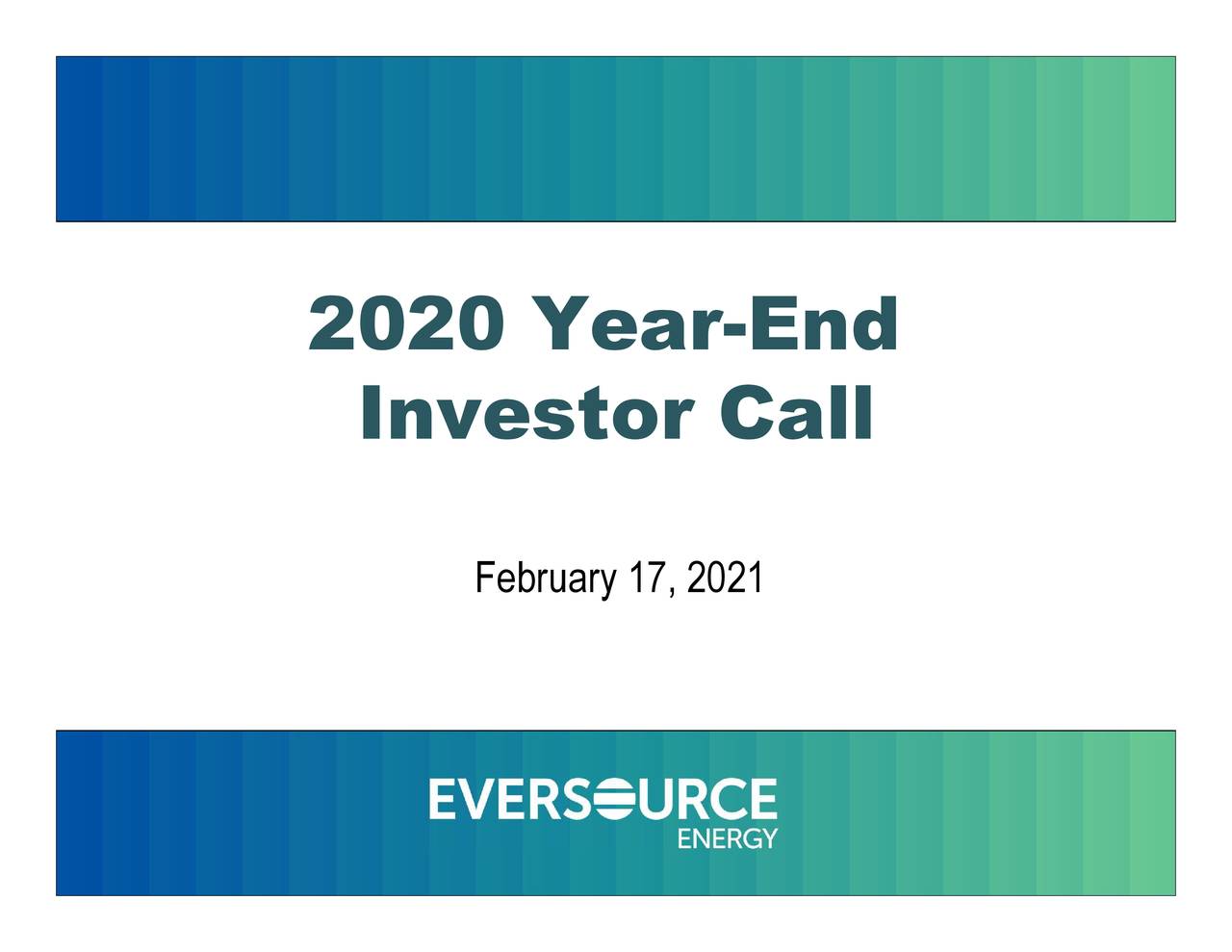 Eversource Energy 2020 Q4 - Results - Earnings Call Presentation (NYSE:ES) | Seeking Alpha