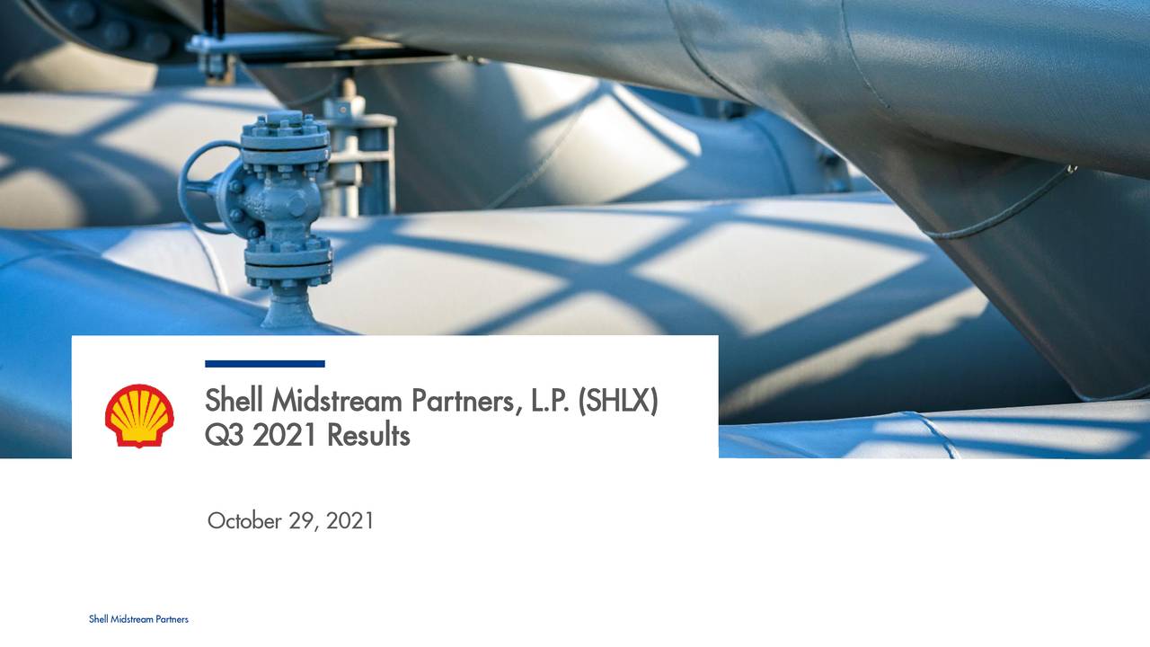 Shell Midstream Partners, L.P. 2021 Q3 - Results - Earnings Call ...