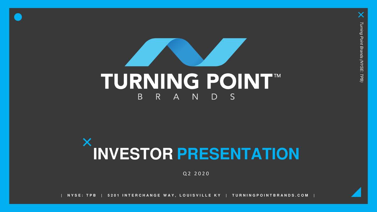 Turning Point Brands, Inc. 2020 Q2 - Results - Earnings Call ...