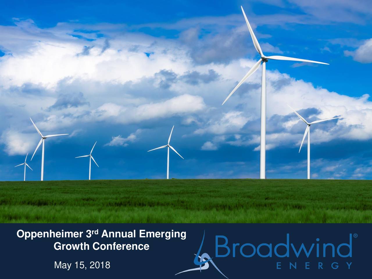 Broadwind Energy (BWEN) Presents At 3rd Annual Oppenheimer Emerging ...