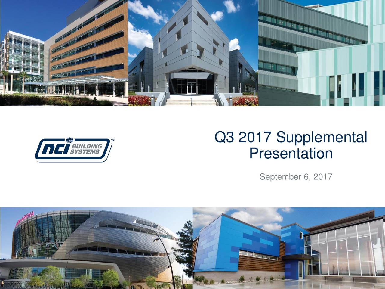 NCI Building Systems Inc. 2017 Q3 - Results - Earnings Call Slides ...