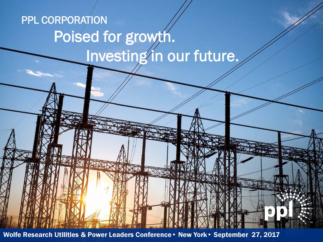 PPL (PPL) Presents At Wolfe Research 2017 Utilities & Power Leaders ...