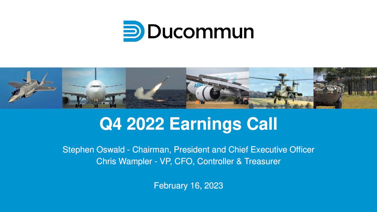Ducommun Incorporated 2022 Q4 - Results - Earnings Call Presentation ...