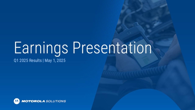 Motorola Solutions, Inc. 2025 Q1 - Results - Earnings Call Presentation (NYSE:MSI) 2025-05-01 ...