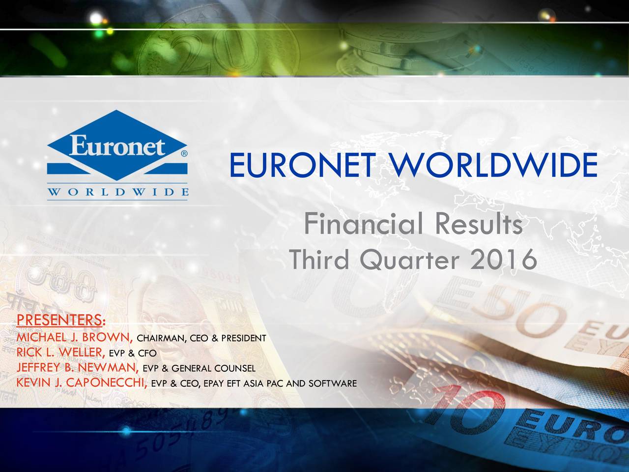 Euronet Worldwide, Inc. 2016 Q3 - Results - Earnings Call Slides (NASDAQ:EEFT) | Seeking Alpha