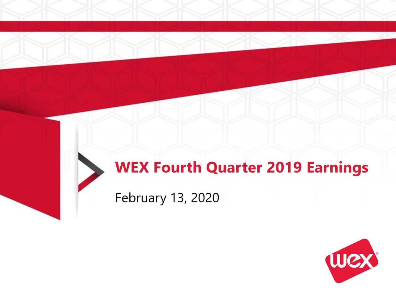 WEX Inc. 2019 Q4 - Results - Earnings Call Presentation (NYSE:WEX) | Seeking Alpha