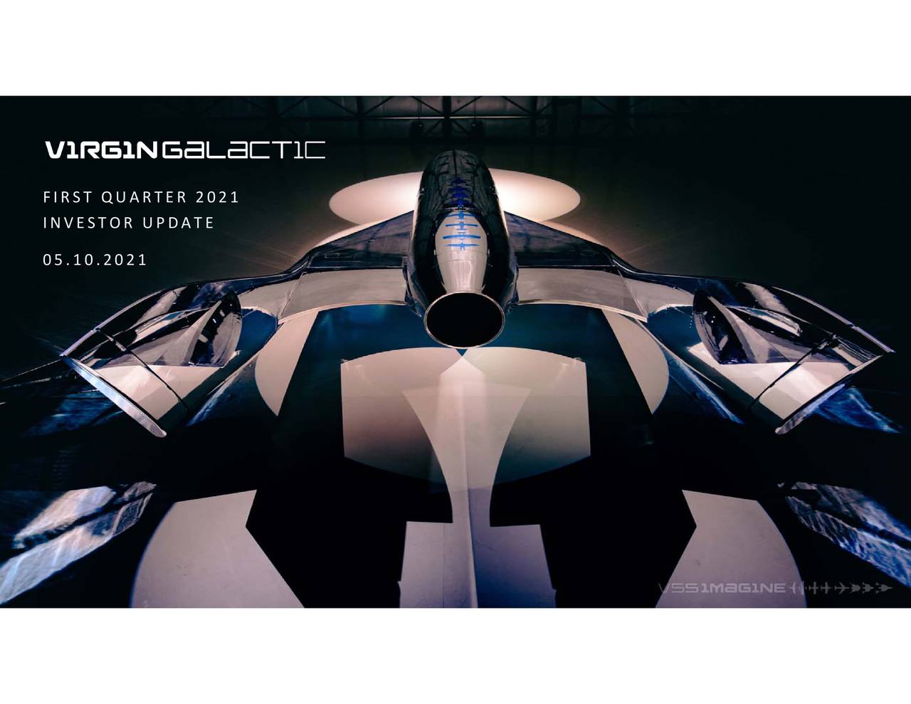 Virgin Galactic Holdings, Inc. 2021 Q1 - Results - Earnings Call Presentation (NYSE:SPCE ...