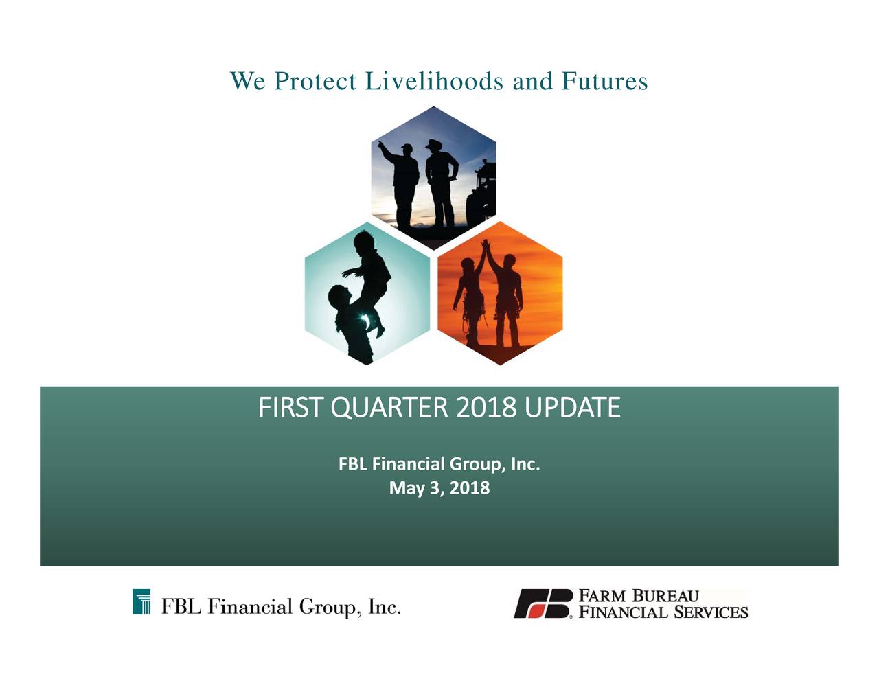 FBL Financial Group Inc. 2018 Q1 - Results - Earnings Call Slides (NYSE ...