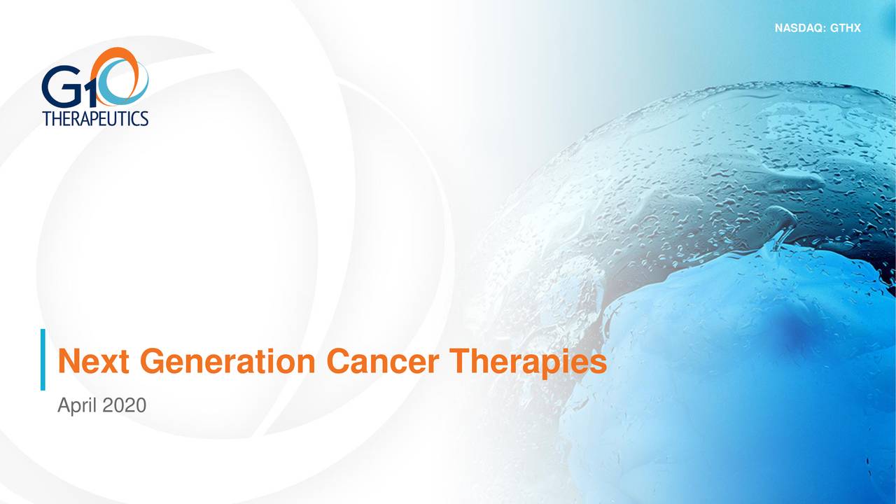G1 Therapeutics (GTHX) Investor Presentation - Slideshow (NASDAQ:GTHX ... G1 Therapeutics (GTHX) Investor Presentation - Slideshow (NASDAQ:GTHX ...