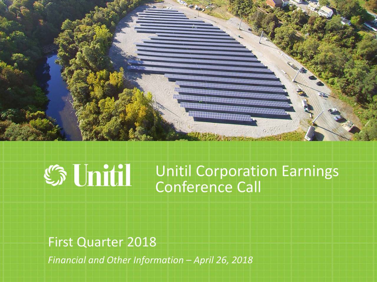 Unitil Corporation 2018 Q1 - Results - Earnings Call Slides (NYSE:UTL ...