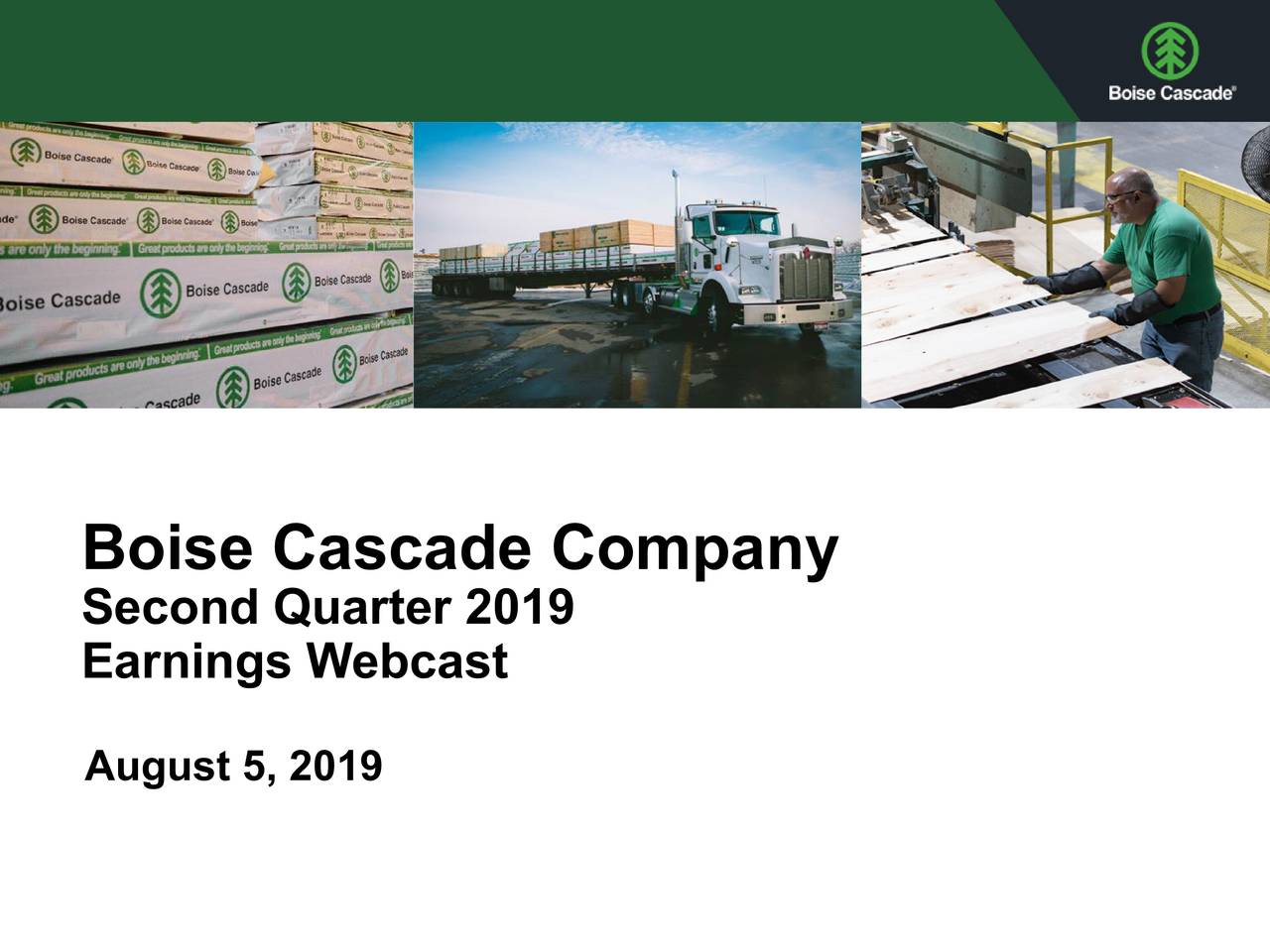 Boise Cascade Company 2019 Q2 - Results - Earnings Call Slides (NYSE ...