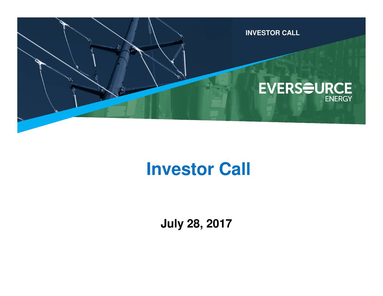 Eversource Energy 2017 Q2 - Results - Earnings Call Slides (NYSE:ES) | Seeking Alpha