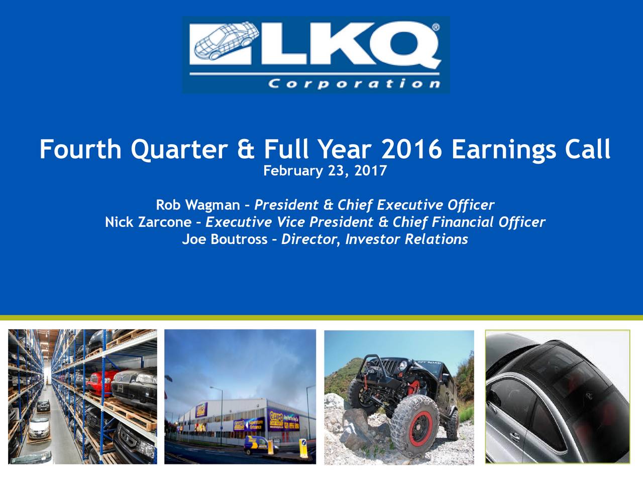 LKQ Corporation 2016 Q4 - Results - Earnings Call Slides (NASDAQ:LKQ ...