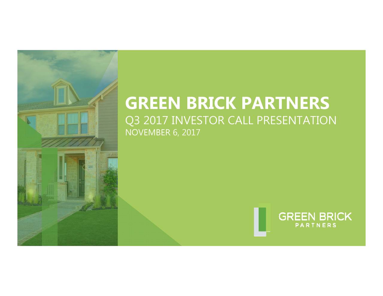 Green Brick Partners, Inc 2017 Q3 - Results - Earnings Call Slides ...