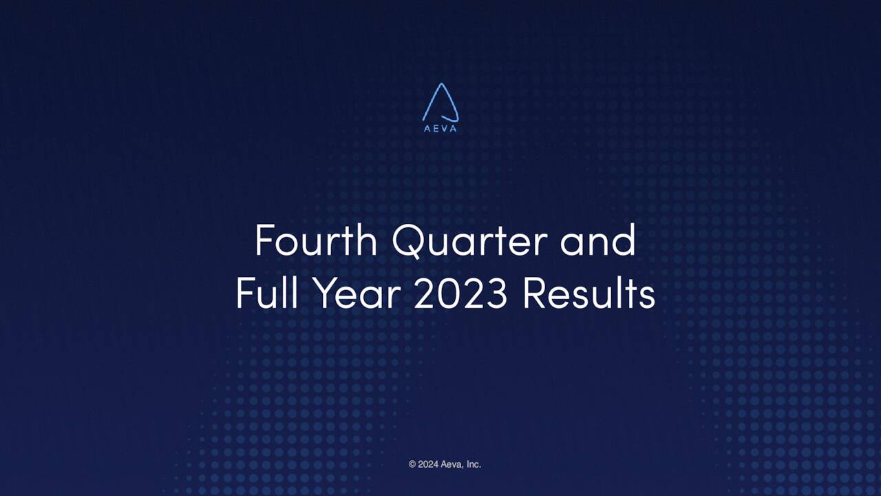 Aeva Technologies, Inc. 2023 Q4 - Results - Earnings Call Presentation ...